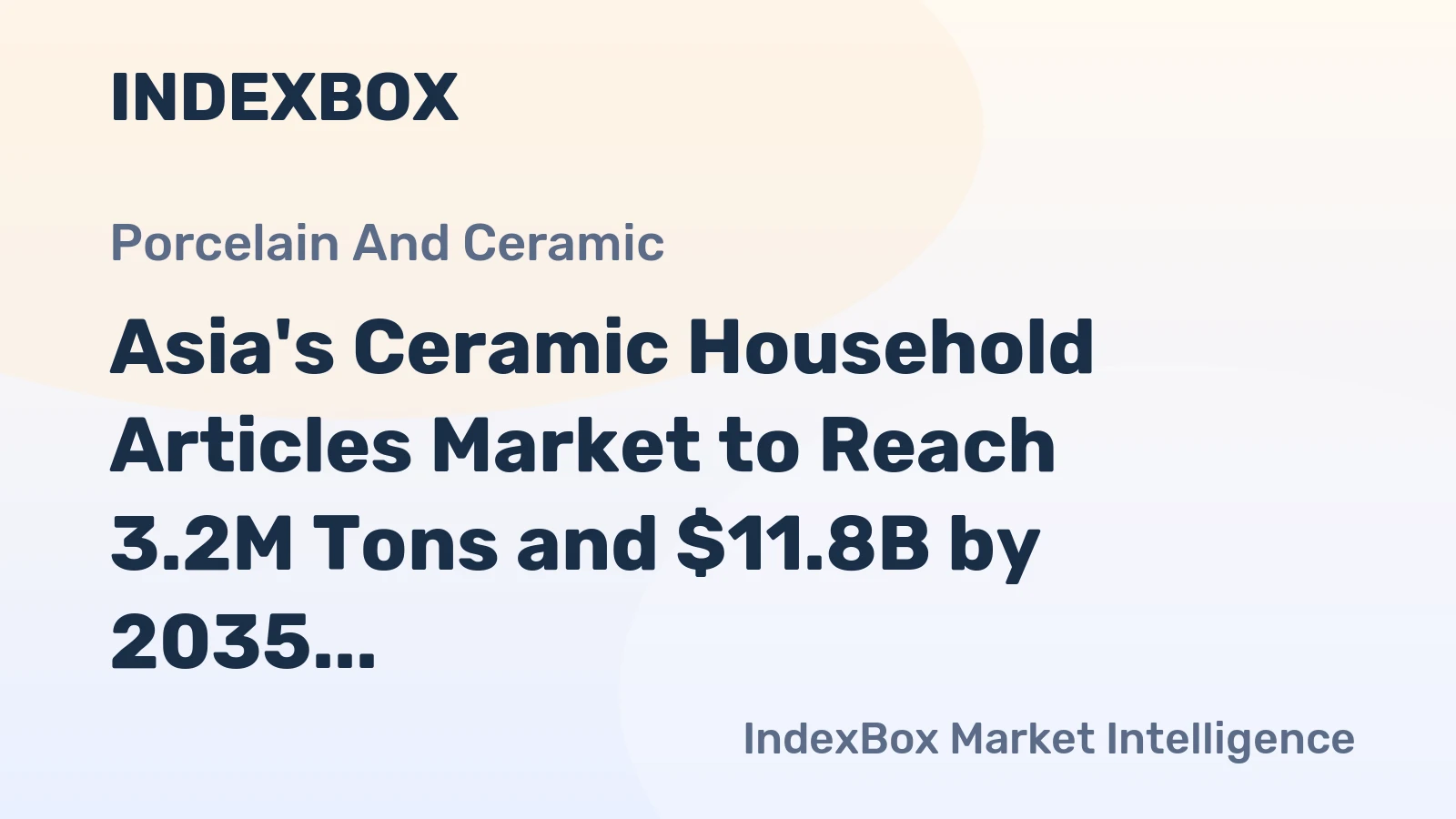 Asia's Ceramic Household Articles Market to Reach 3.2M Tons and $11.8B by 2035