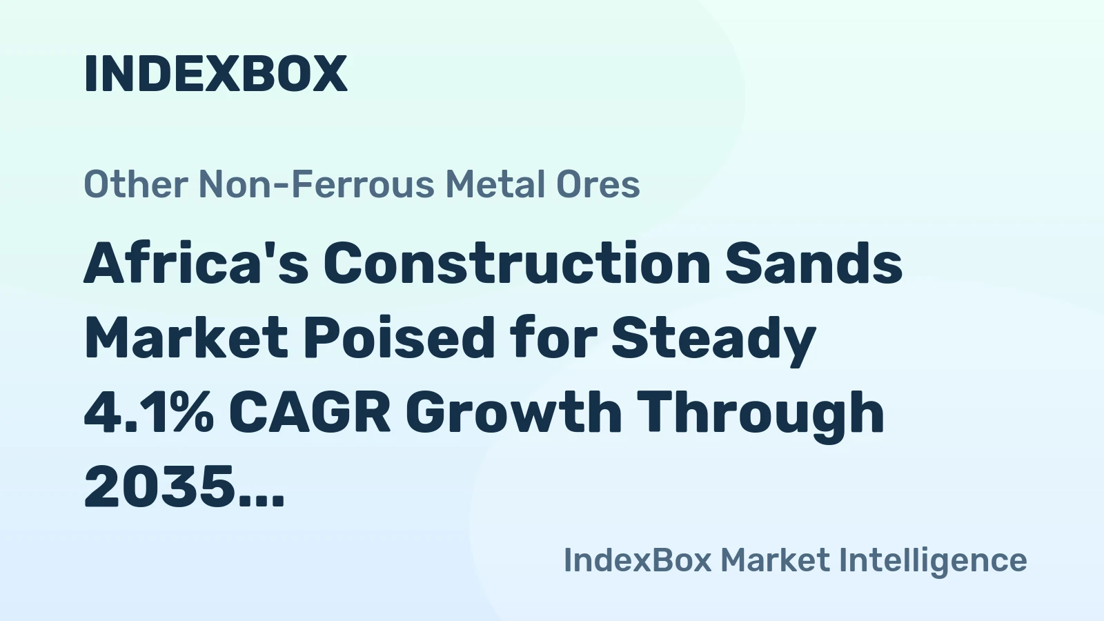 Africa's Construction Sands Market Poised for Steady 4.1% CAGR Growth Through 2035