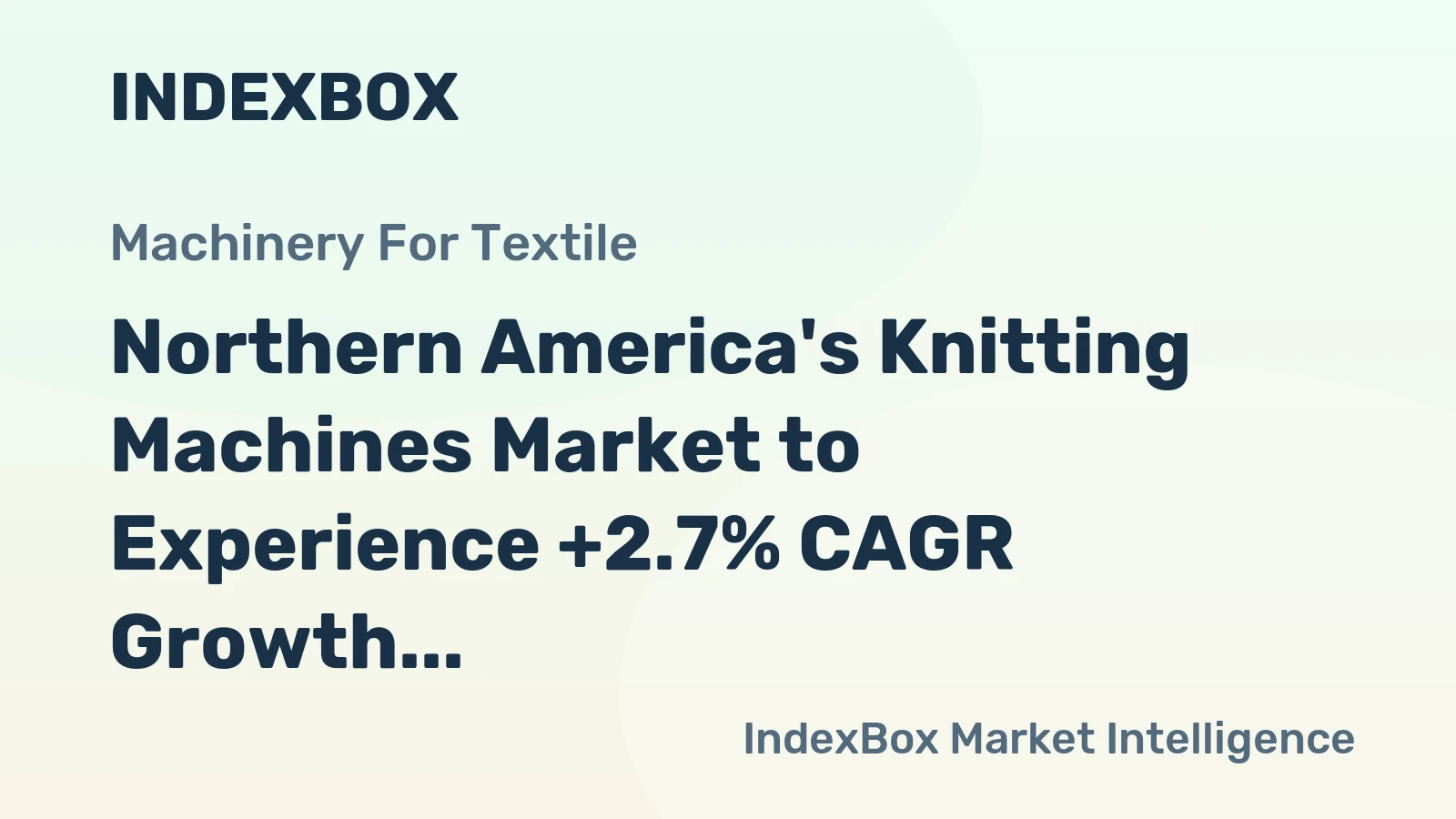 Northern America's Knitting Machines Market to Experience +2.7% CAGR Growth over Next Decade
