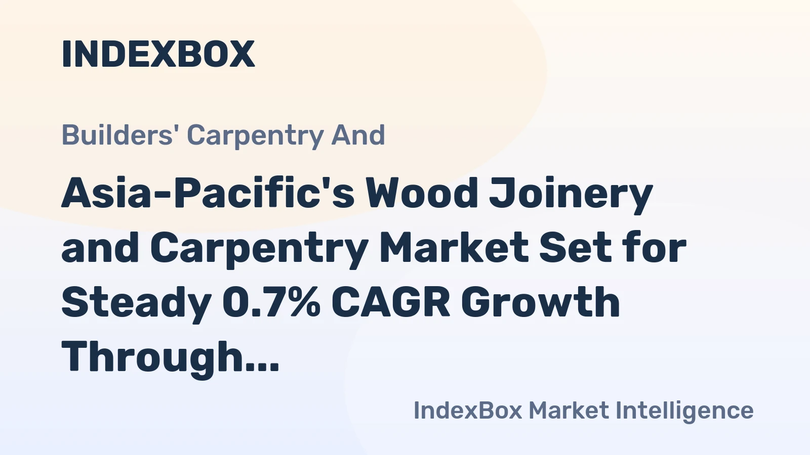 Asia-Pacific's Wood Joinery and Carpentry Market Set for Steady 0.7% CAGR Growth Through 2035