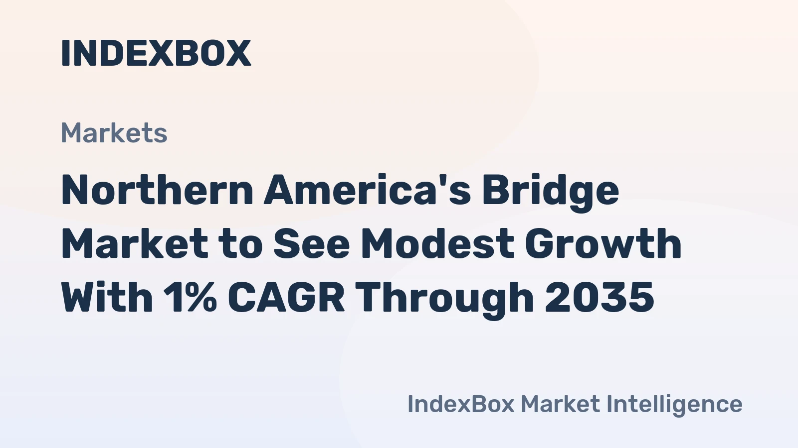 Northern America's Bridge Market to See Modest Growth With 1% CAGR Through 2035