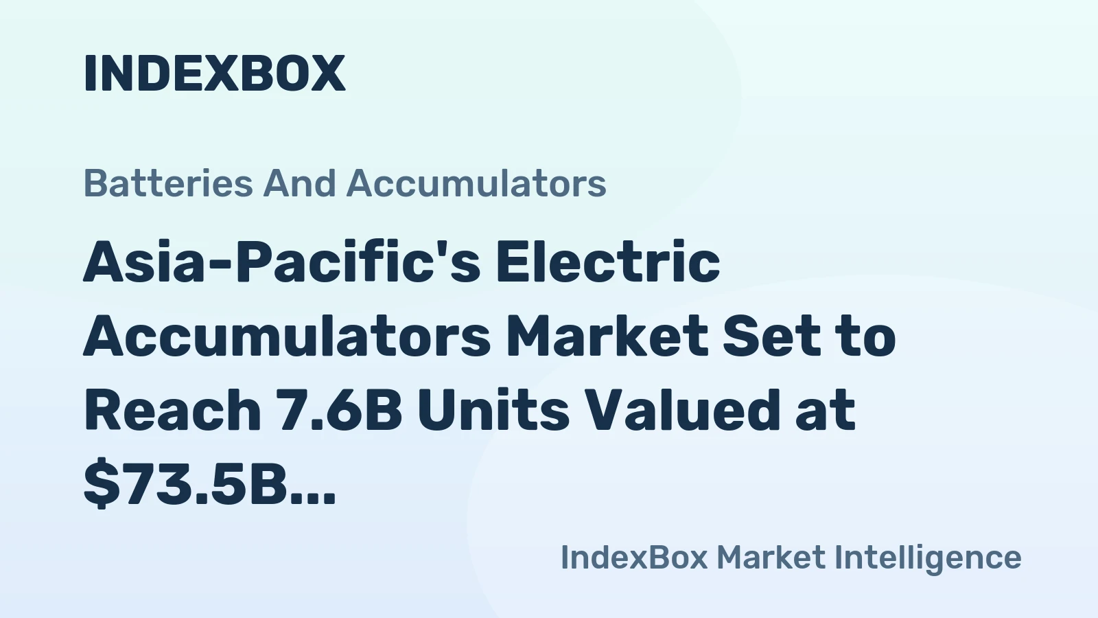 Asia-Pacific's Electric Accumulators Market Set to Reach 7.6B Units Valued at $73.5B by 2035