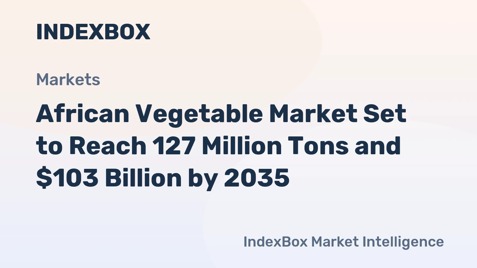 African Vegetable Market Set to Reach 127 Million Tons and $103 Billion by 2035