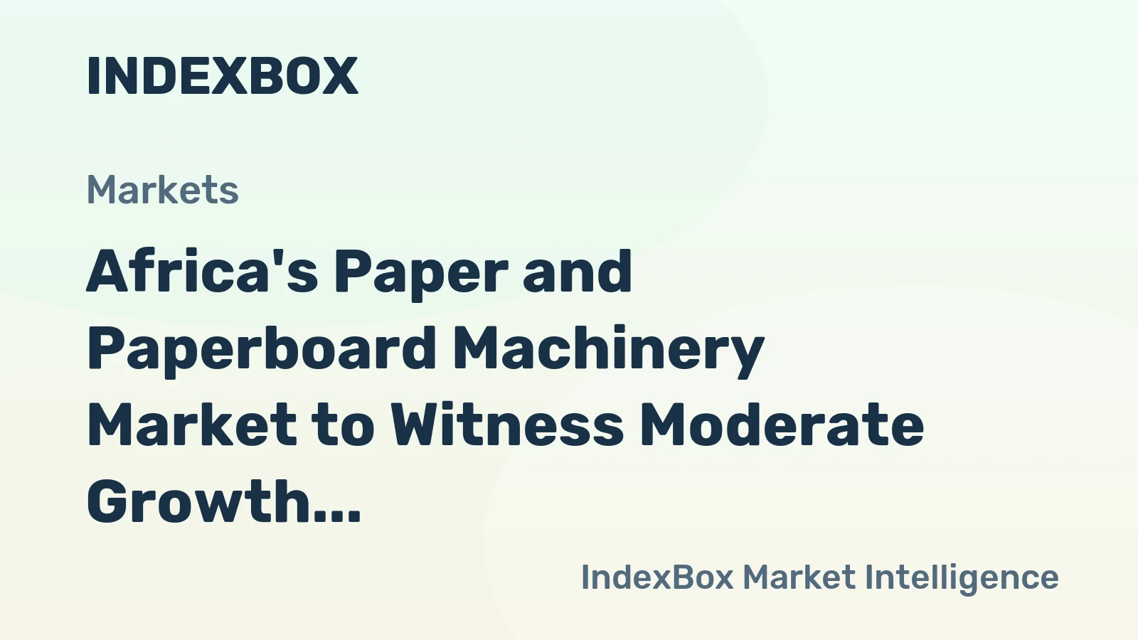 Africa's Paper and Paperboard Machinery Market to Witness Moderate Growth with a CAGR of +1.5% from 2024 to 2035