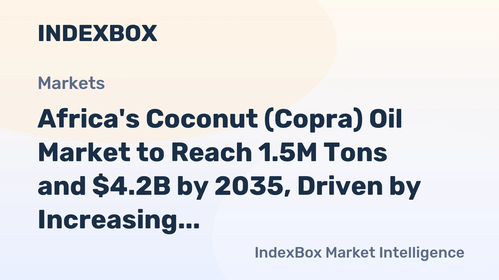 Africa's Coconut (Copra) Oil Market to Reach 1.5M Tons and $4.2B by 2035, Driven by Increasing Demand
