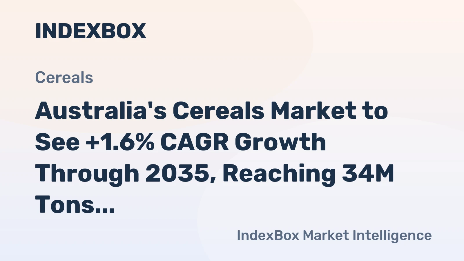 Australia's Cereals Market to See +1.6% CAGR Growth Through 2035, Reaching 34M Tons in Volume