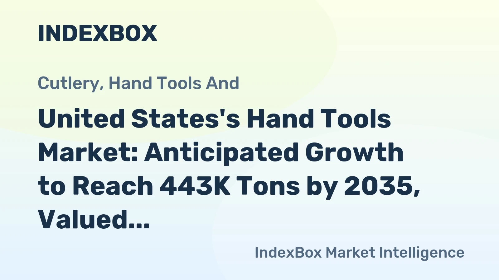 United States's Hand Tools Market: Anticipated Growth to Reach 443K Tons by 2035, Valued at $11.2B