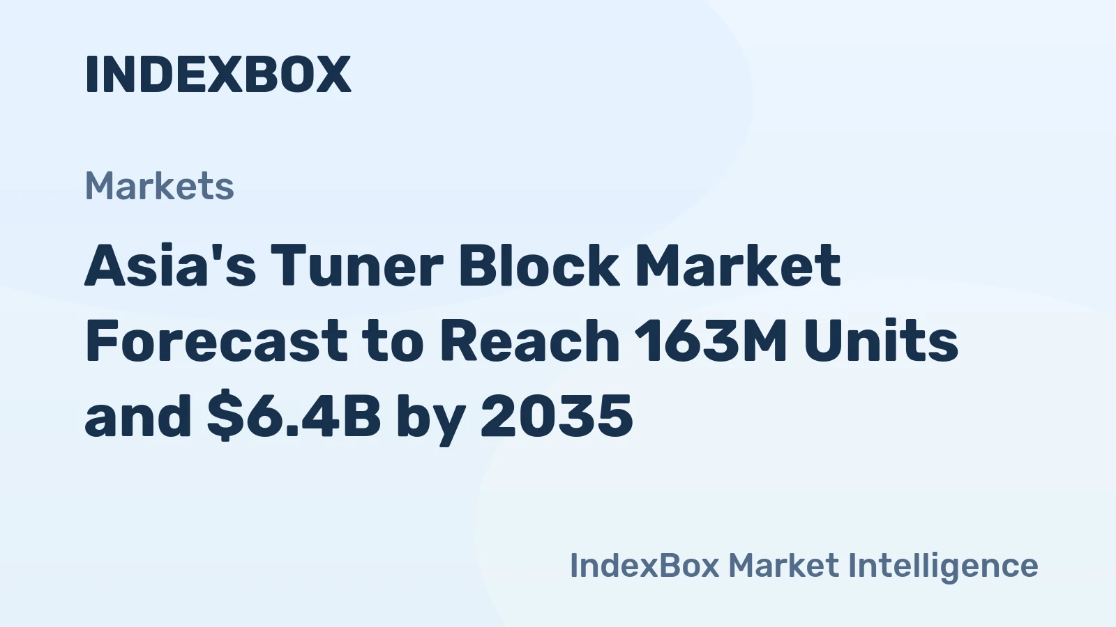 Asia's Tuner Block Market Forecast to Reach 163M Units and $6.4B by 2035