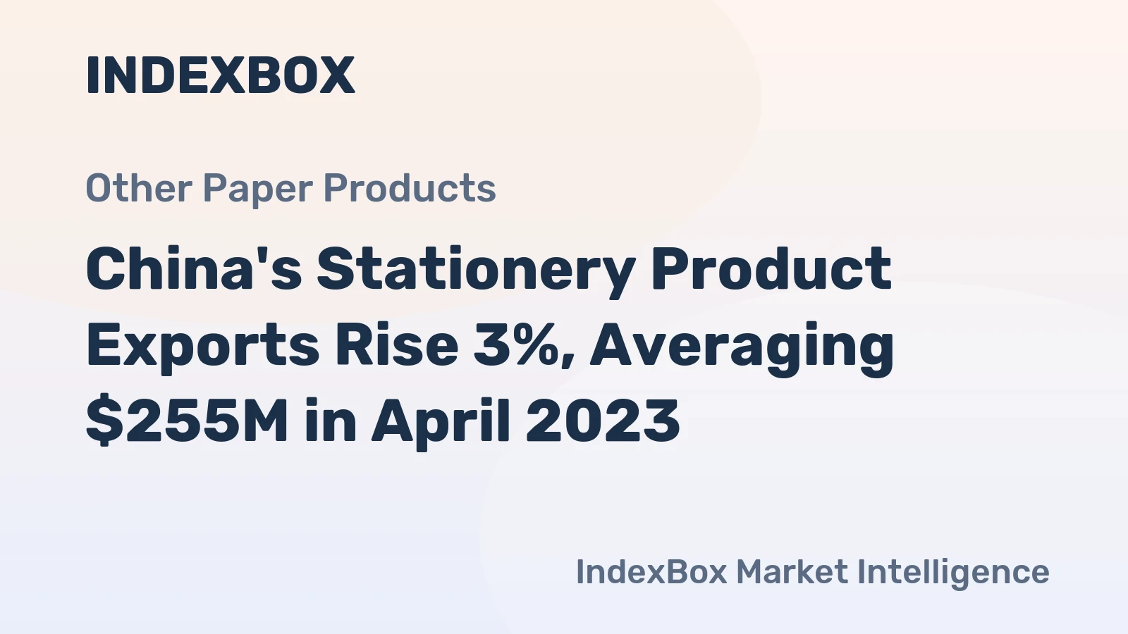 China's Stationery Product Exports Rise 3%, Averaging $255M in April 2023