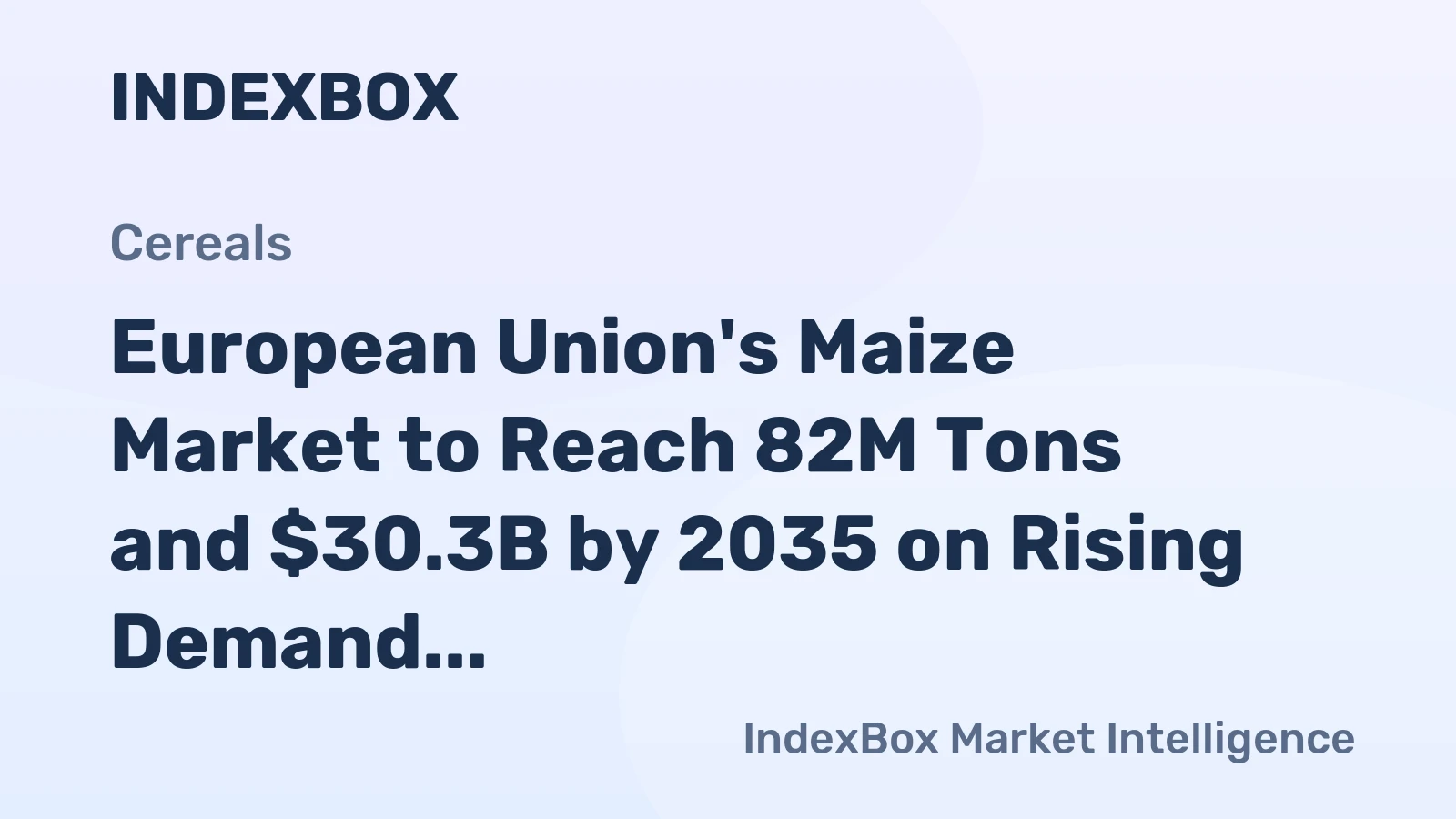 European Union's Maize Market to Reach 82M Tons and $30.3B by 2035 on Rising Demand