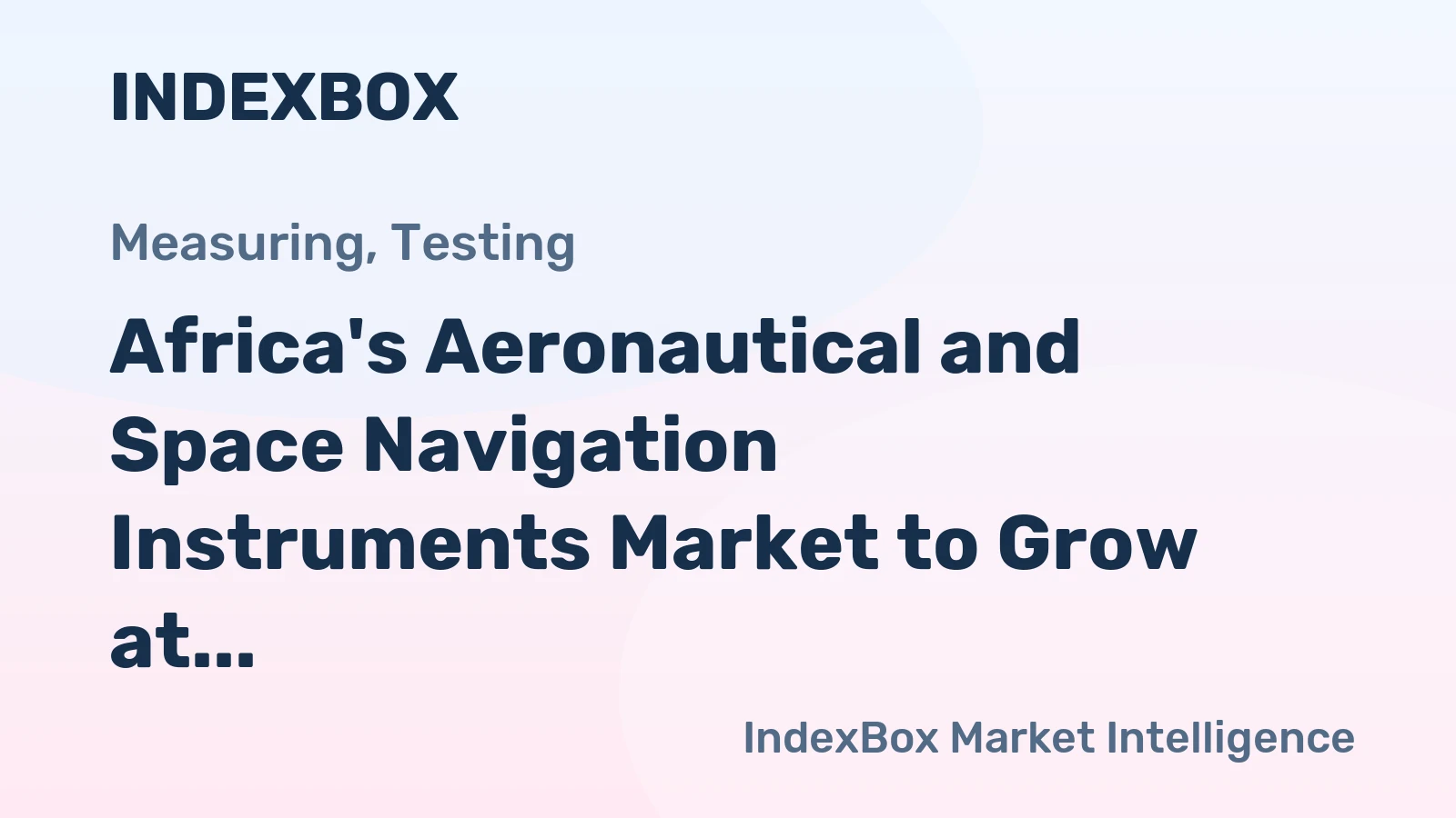 Africa's Aeronautical and Space Navigation Instruments Market to Grow at 1.0% CAGR, Reaching $9.9B by 2035
