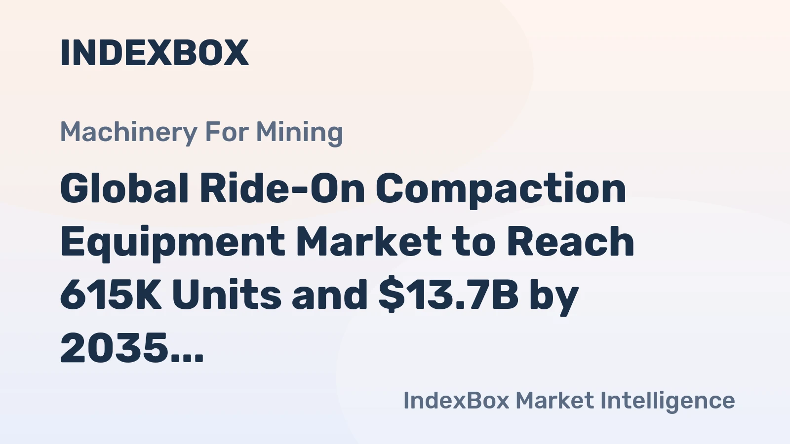 Global Ride-On Compaction Equipment Market to Reach 615K Units and $13.7B by 2035