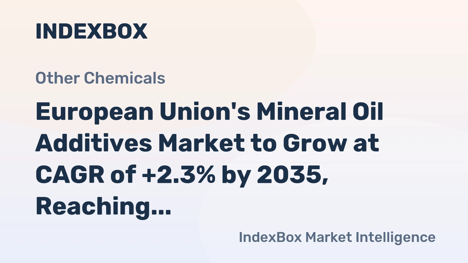 European Union's Mineral Oil Additives Market to Grow at CAGR of +2.3% by 2035, Reaching $103.5B in Value