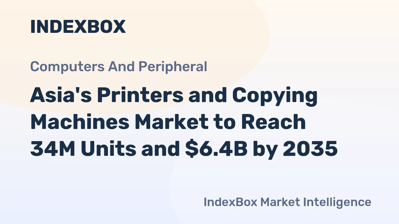 Asia's Printers and Copying Machines Market to Reach 34M Units and $6.4B by 2035