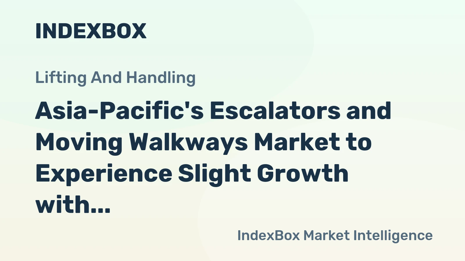 Asia-Pacific's Escalators and Moving Walkways Market to Experience Slight Growth with +0.8% CAGR