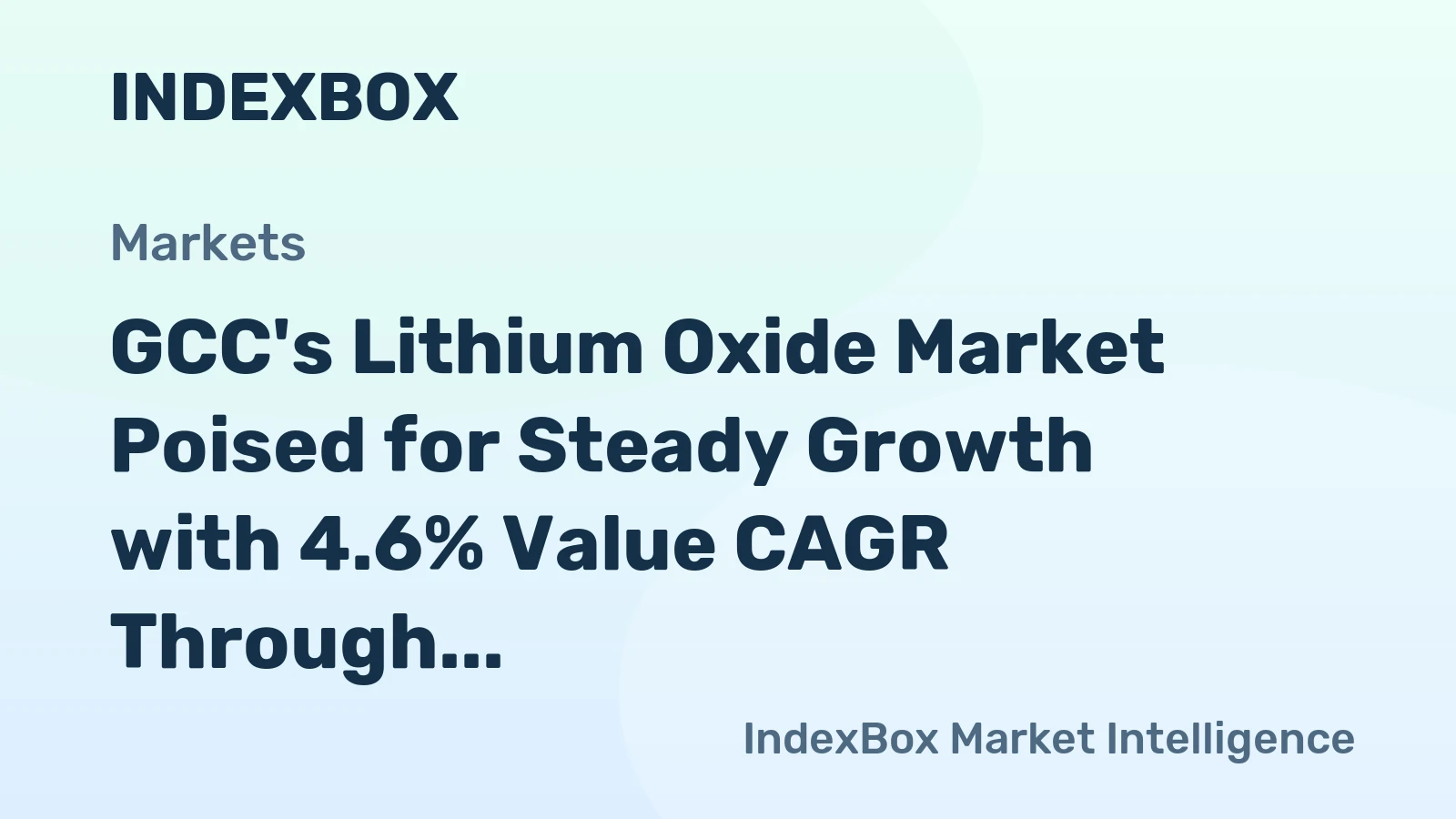 GCC's Lithium Oxide Market Poised for Steady Growth with 4.6% Value CAGR Through 2035