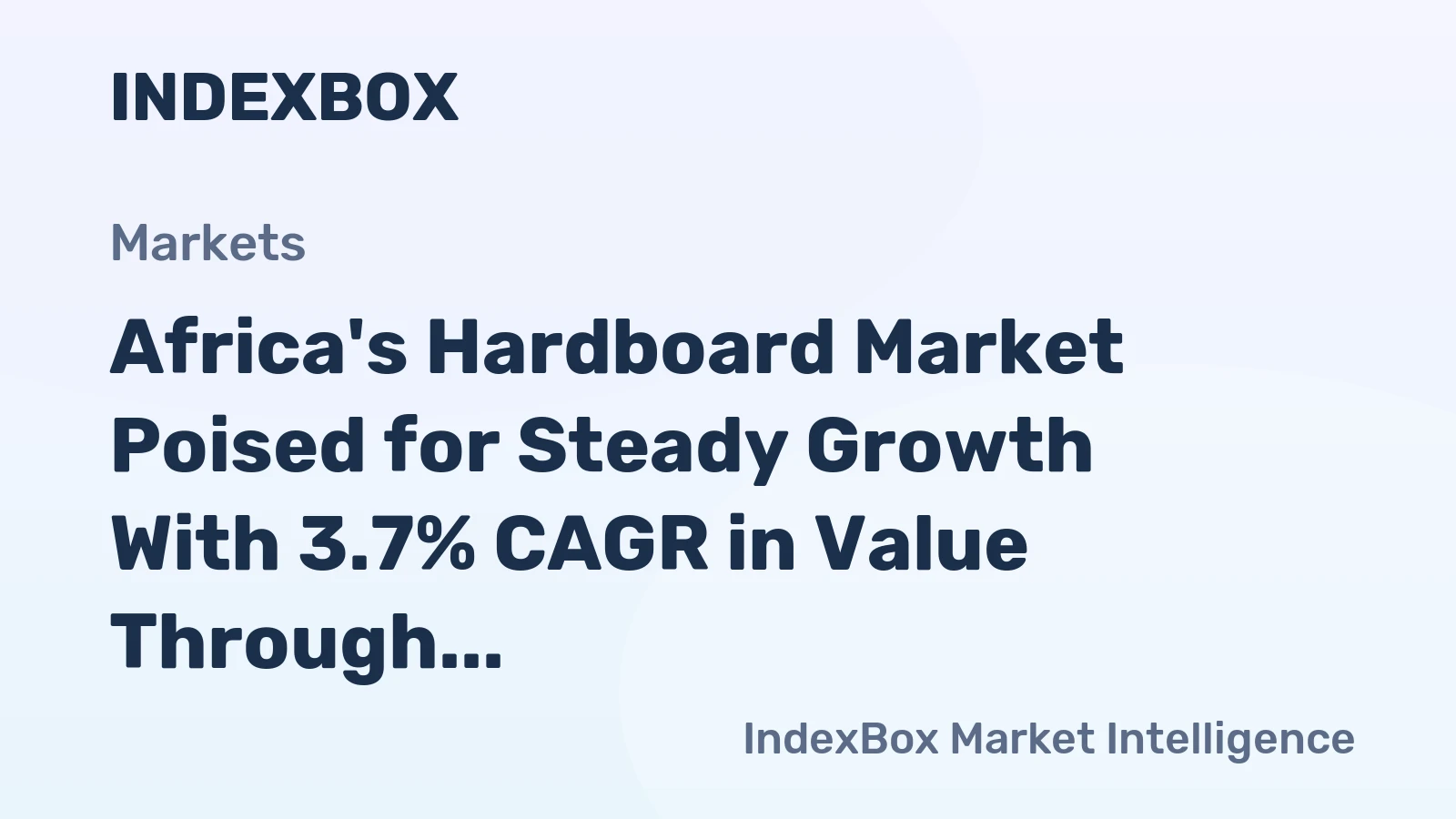 Africa's Hardboard Market Poised for Steady Growth With 3.7% CAGR in Value Through 2035