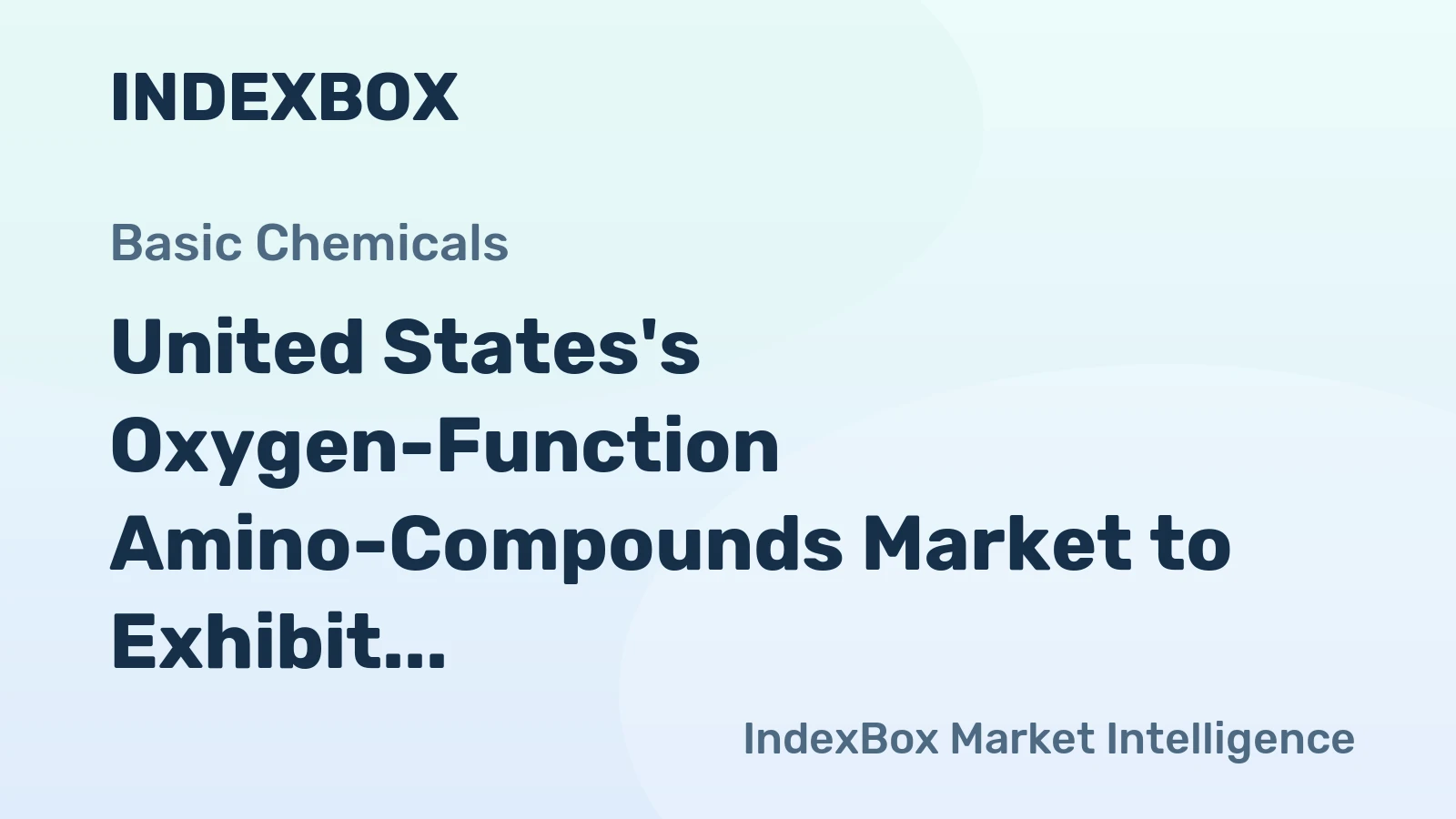 United States's Oxygen-Function Amino-Compounds Market to Exhibit Slow but Steady Growth with +0.7% CAGR