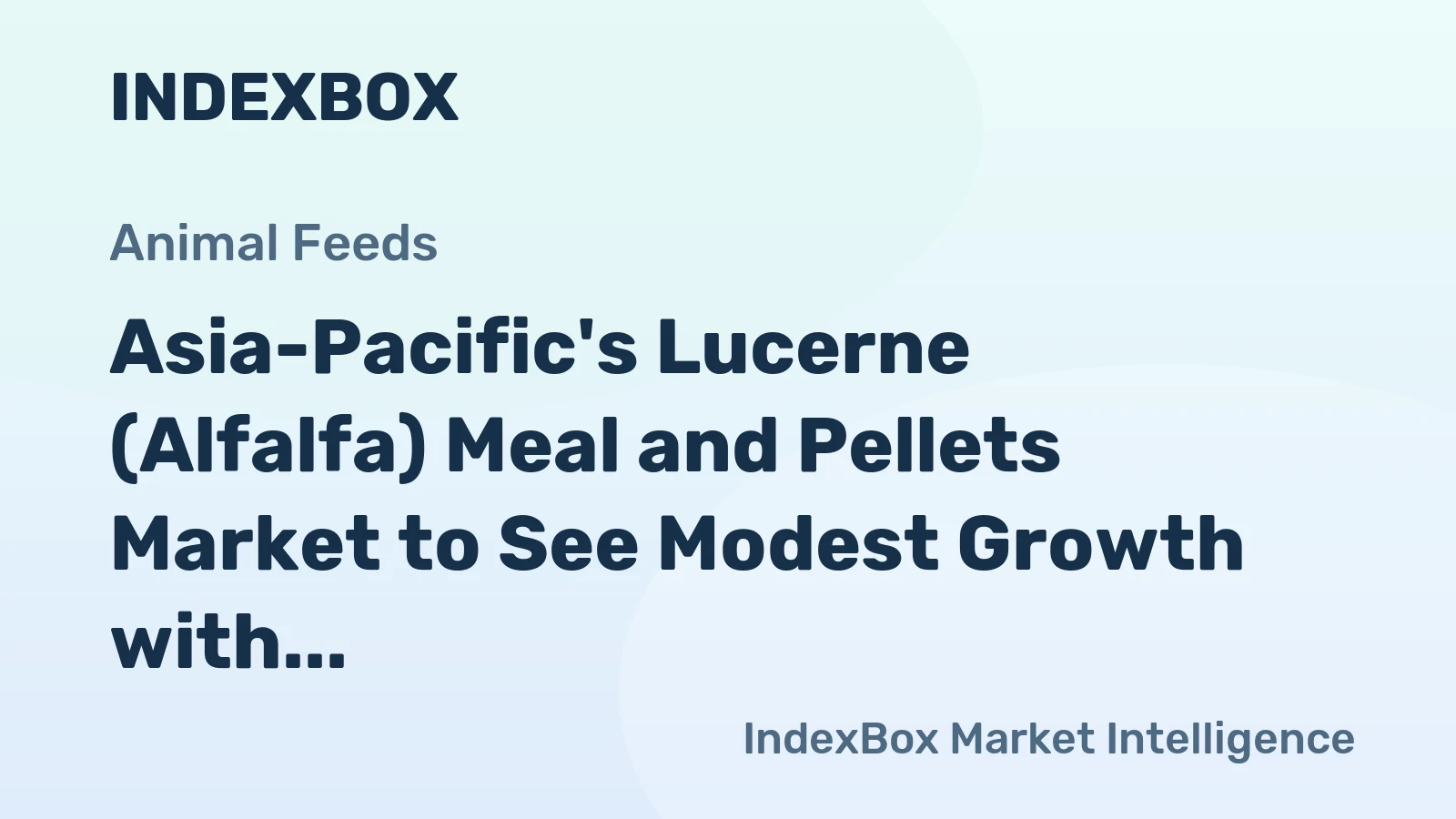 Asia-Pacific's Lucerne (Alfalfa) Meal and Pellets Market to See Modest Growth with +0.5% CAGR through 2035