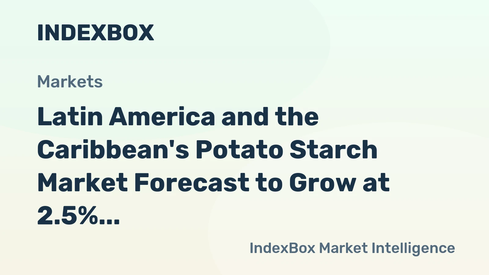 Latin America and the Caribbean's Potato Starch Market Forecast to Grow at 2.5% CAGR Through 2035