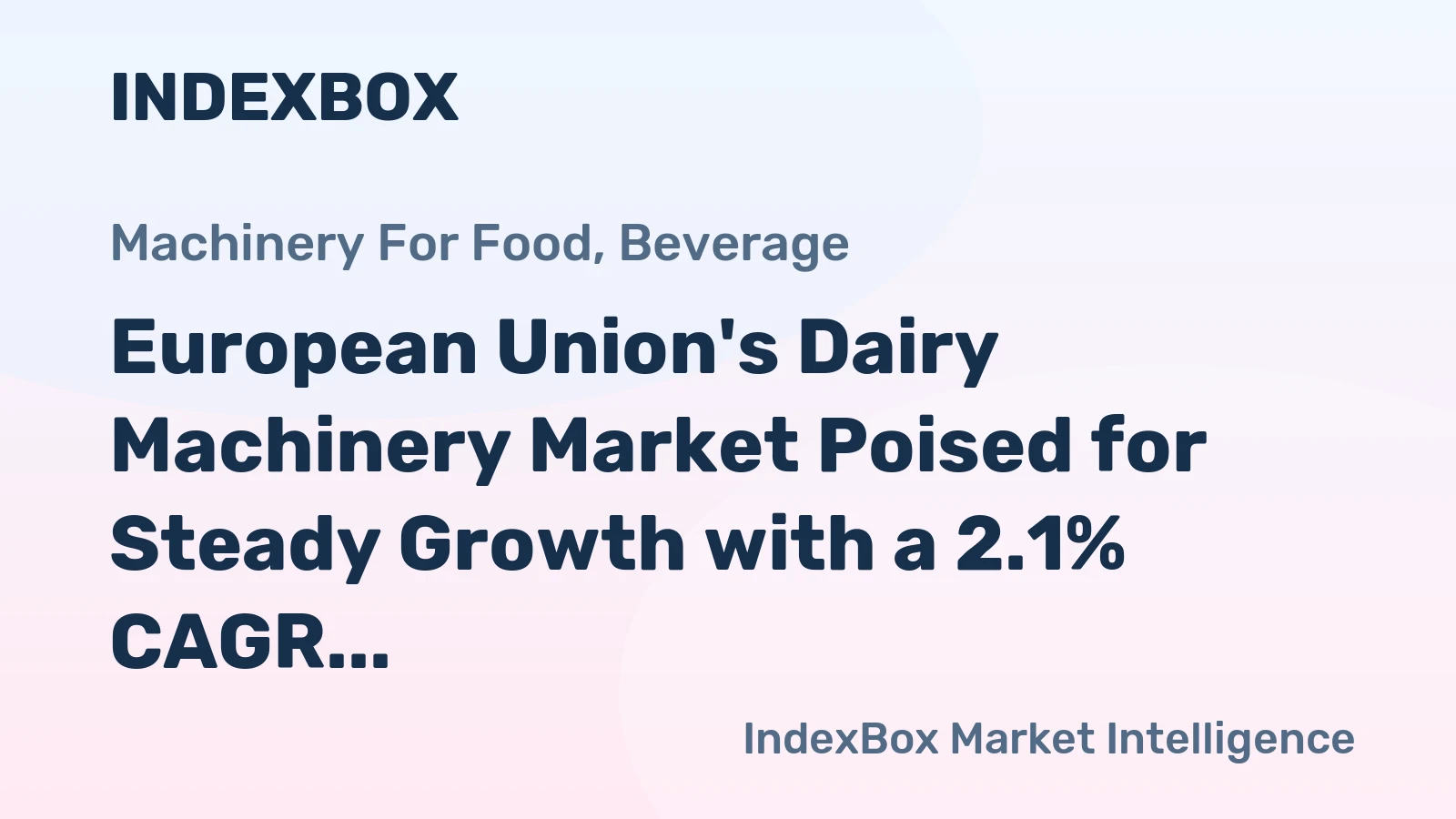 European Union's Dairy Machinery Market Poised for Steady Growth with a 2.1% CAGR