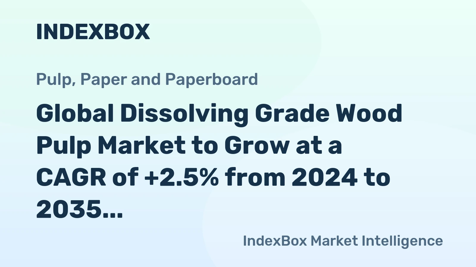 Global Dissolving Grade Wood Pulp Market to Grow at a CAGR of +2.5% from 2024 to 2035, Reaching 13M Tons