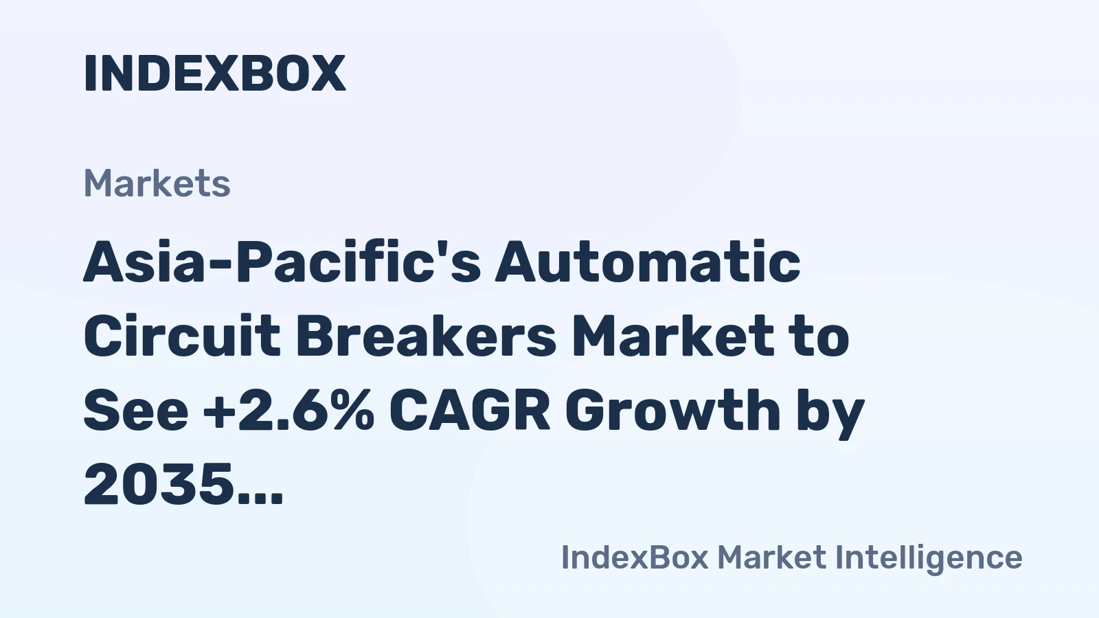 Asia-Pacific's Automatic Circuit Breakers Market to See +2.6% CAGR Growth by 2035