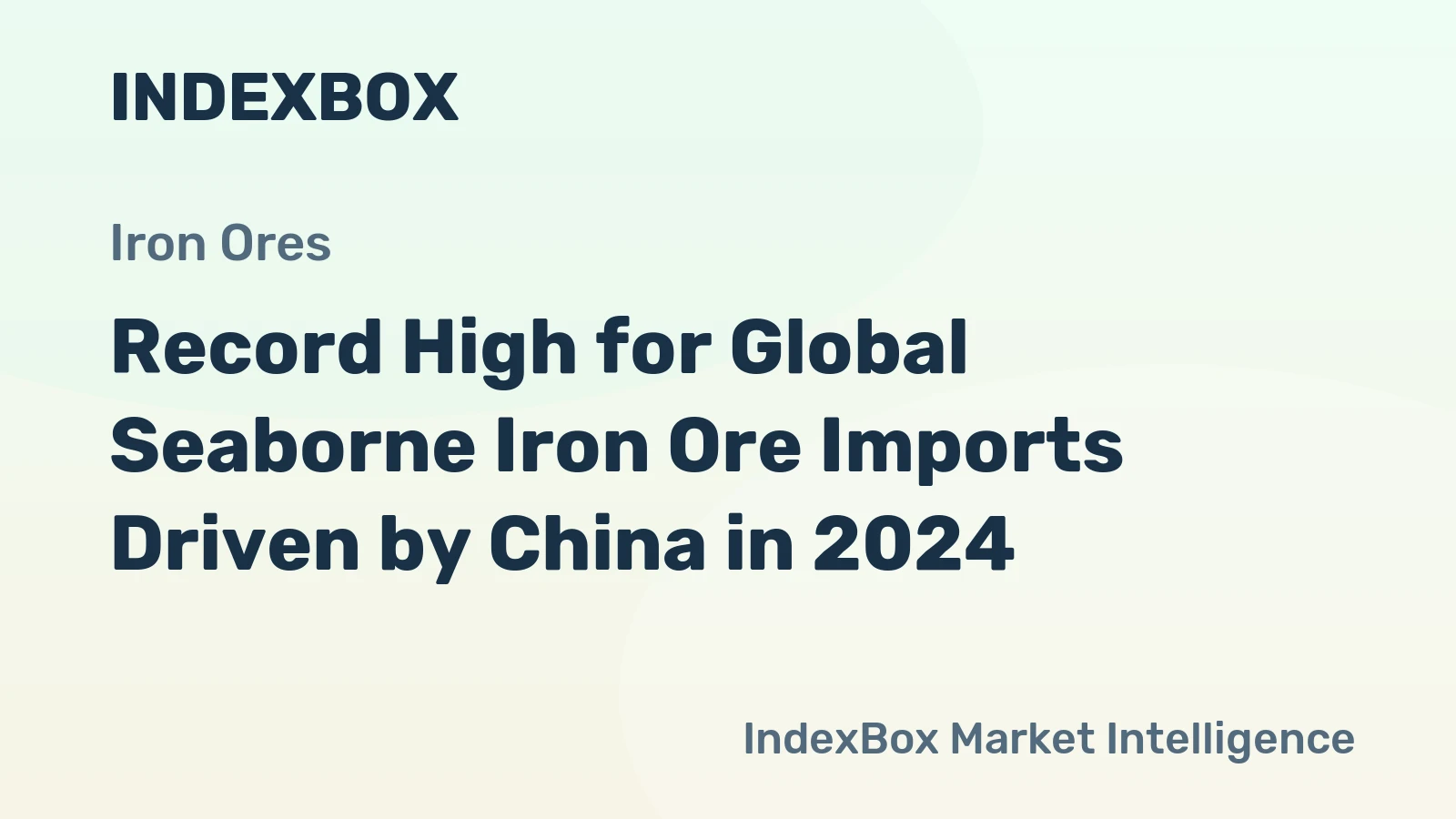 Record High for Global Seaborne Iron Ore Imports Driven by China in 2024