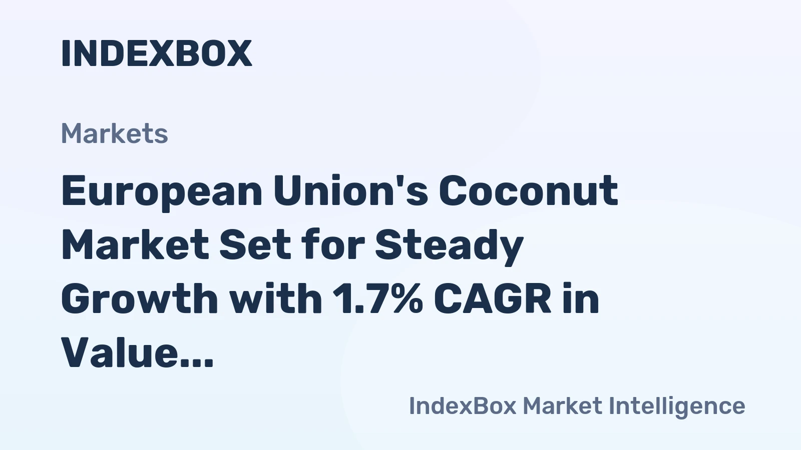 European Union's Coconut Market Set for Steady Growth with 1.7% CAGR in Value Through 2035