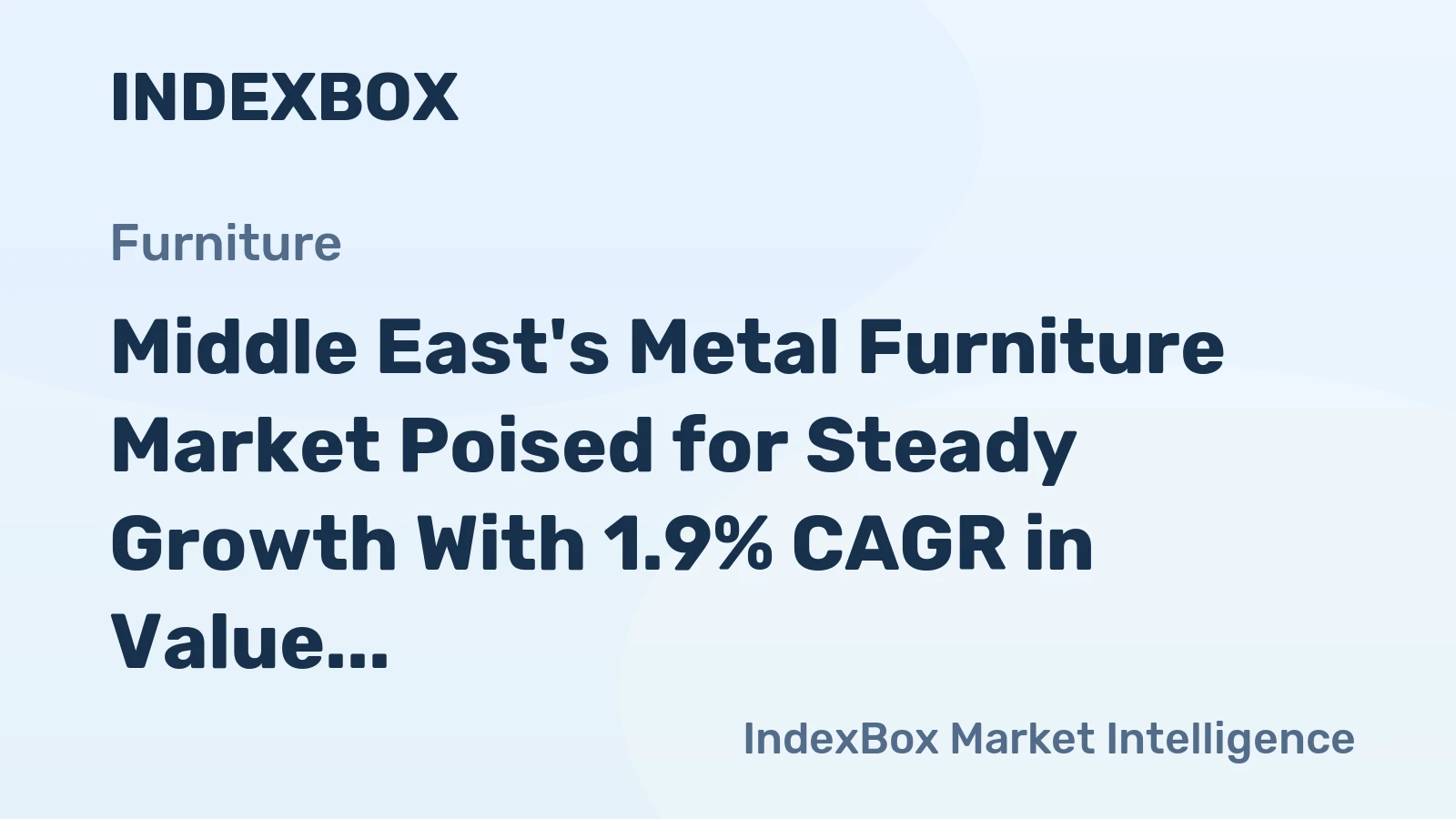 Middle East's Metal Furniture Market Poised for Steady Growth With 1.9% CAGR in Value