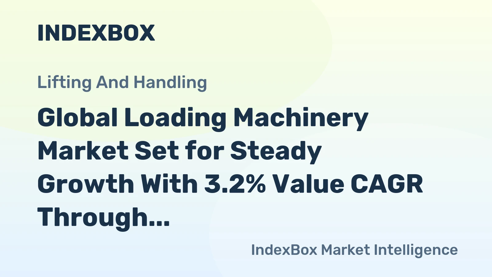 Global Loading Machinery Market Set for Steady Growth With 3.2% Value CAGR Through 2035