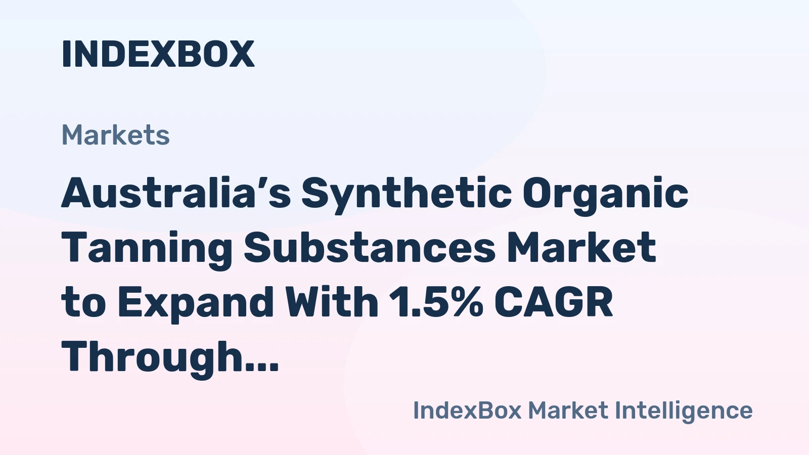Australia’s Synthetic Organic Tanning Substances Market to Expand With 1.5% CAGR Through 2035