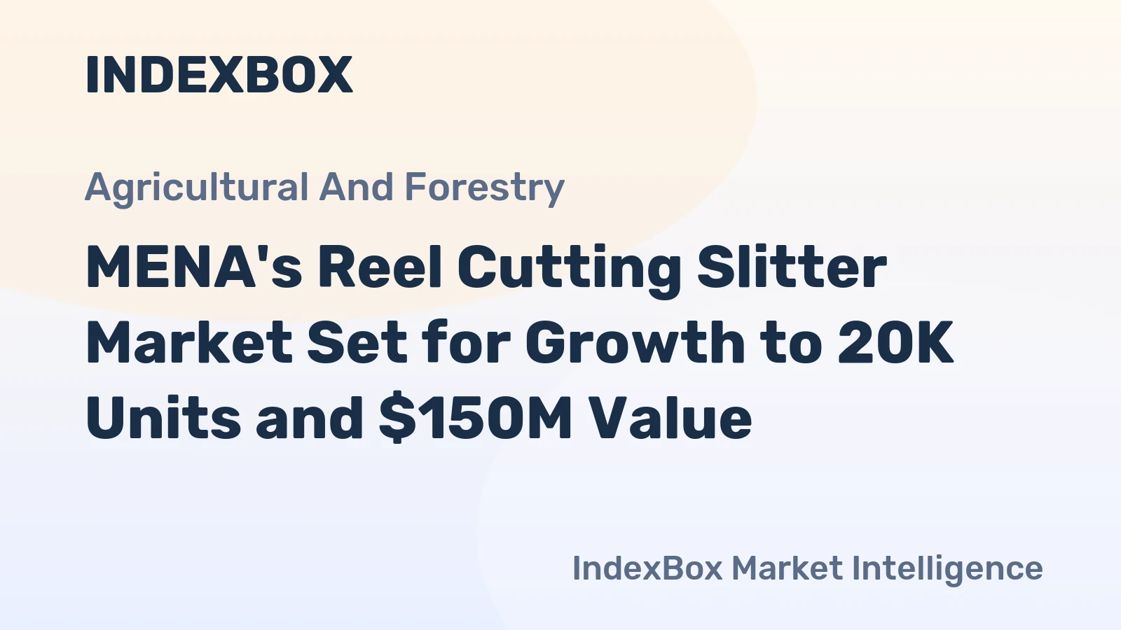 MENA's Reel Cutting Slitter Market Set for Growth to 20K Units and $150M Value