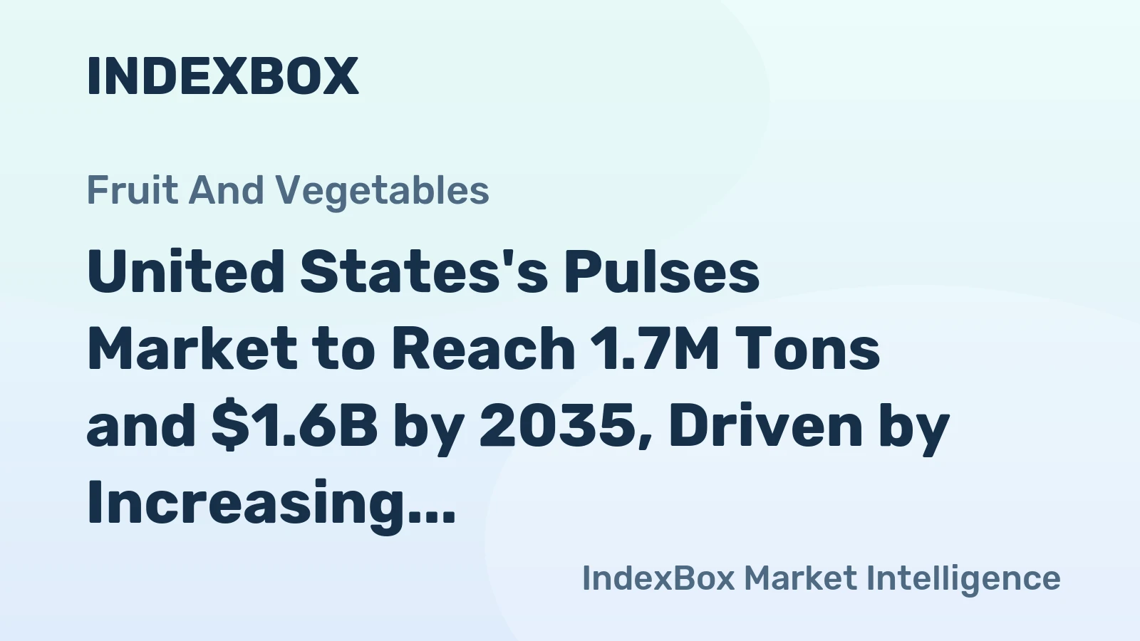 United States's Pulses Market to Reach 1.7M Tons and $1.6B by 2035, Driven by Increasing Demand