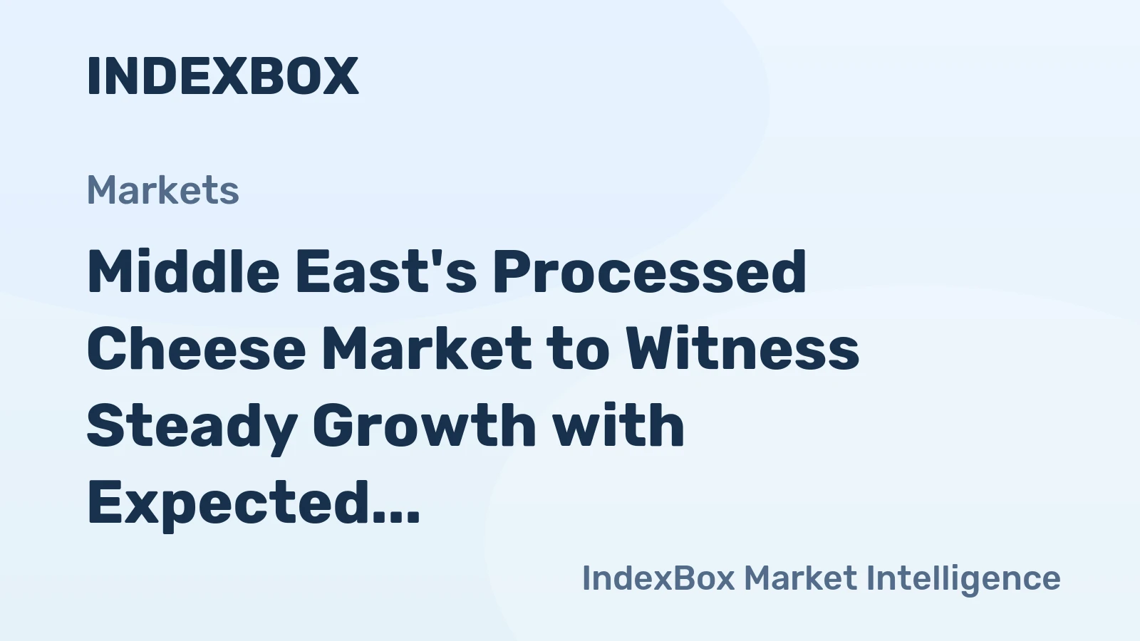 Middle East's Processed Cheese Market to Witness Steady Growth with Expected CAGR of +0.7% by 2035