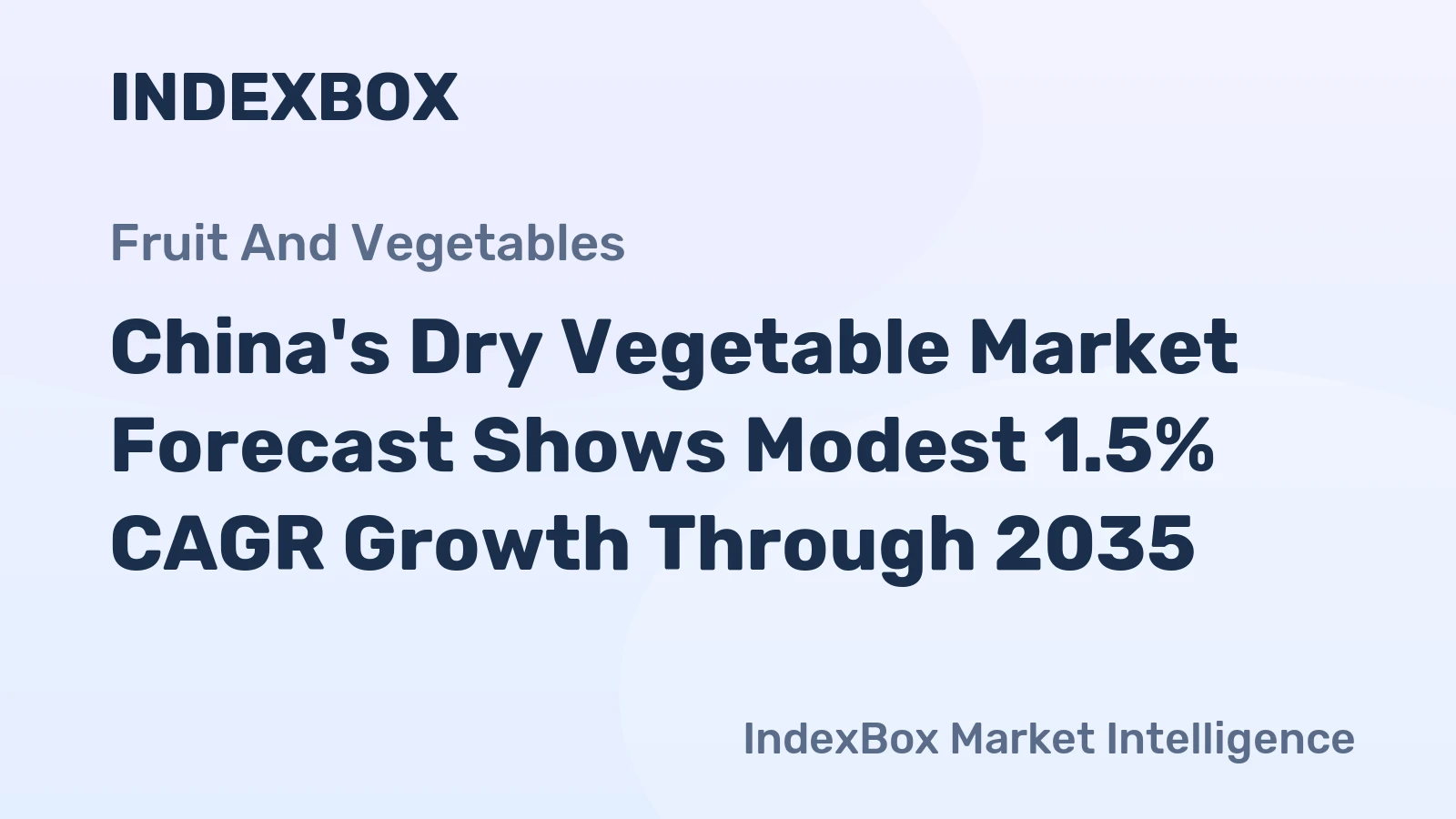 China's Dry Vegetable Market Forecast Shows Modest 1.5% CAGR Growth Through 2035