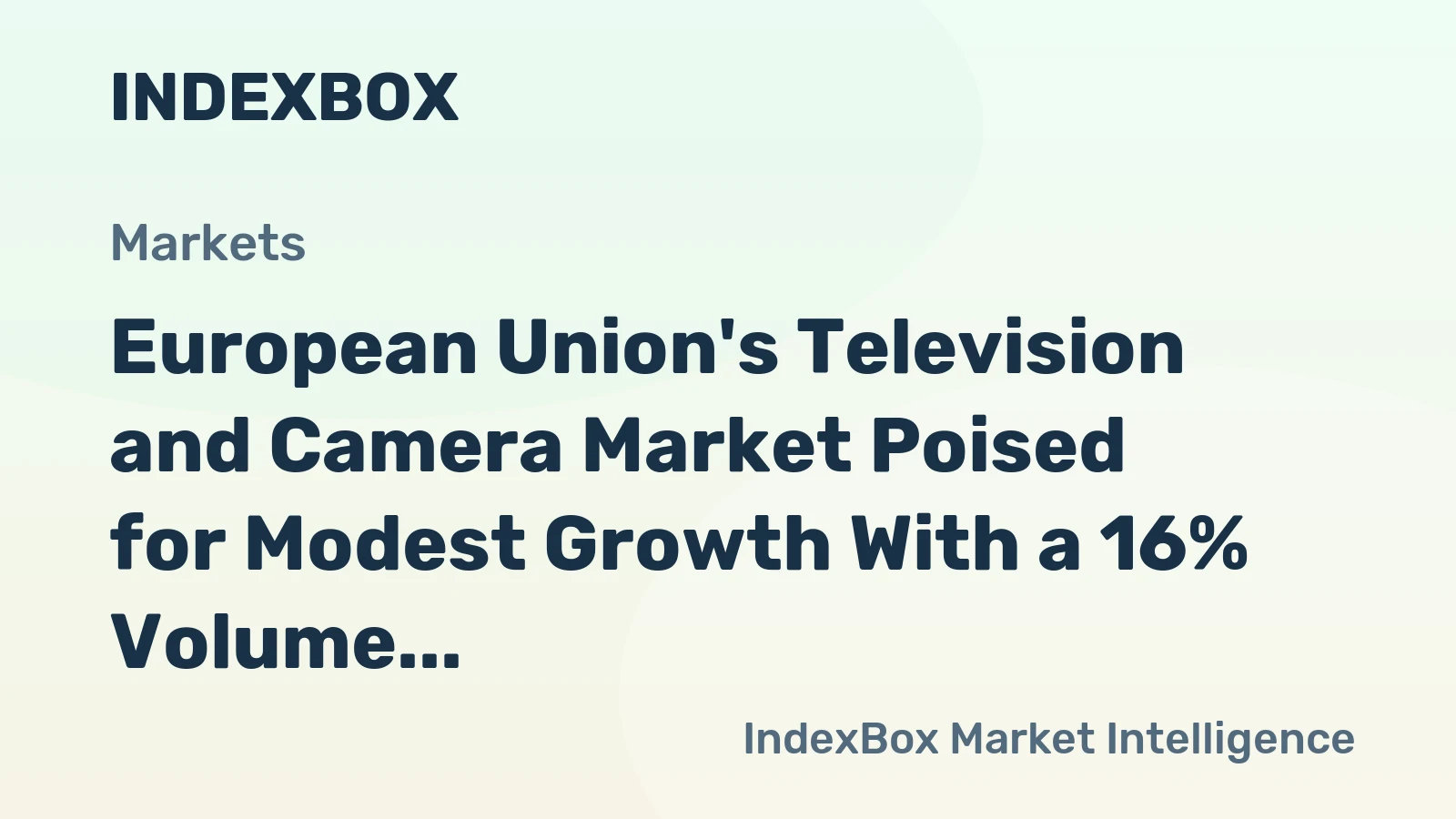 European Union's Television and Camera Market Poised for Modest Growth With a 16% Volume CAGR Through 2035