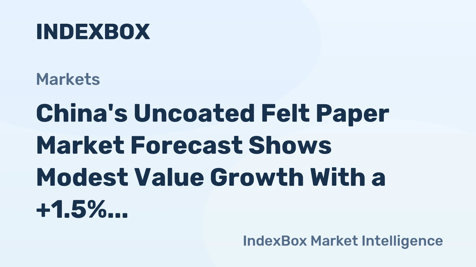 China's Uncoated Felt Paper Market Forecast Shows Modest Value Growth With a +1.5% CAGR Through 2035