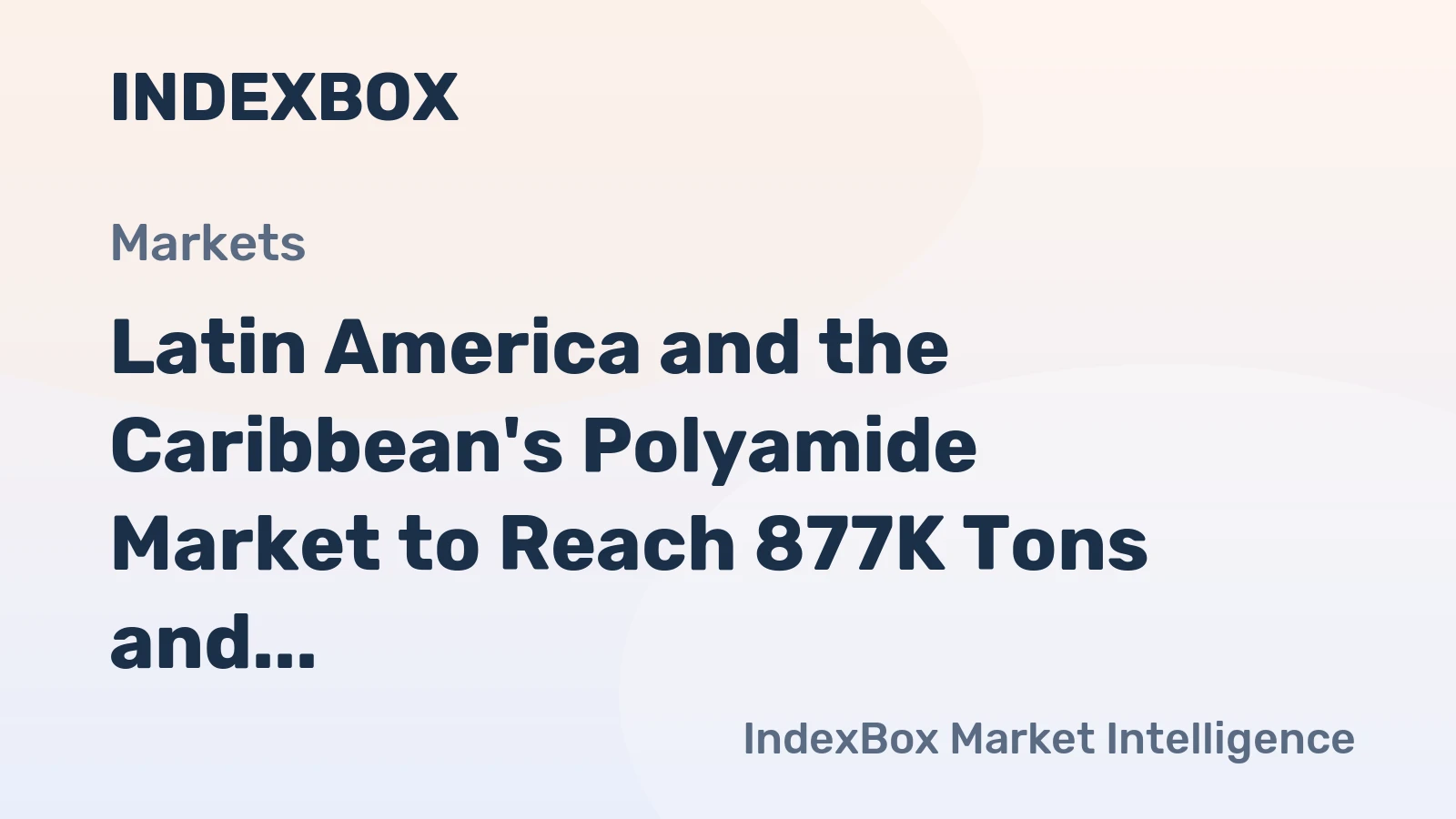 Latin America and the Caribbean's Polyamide Market to Reach 877K Tons and $3.7B by 2035