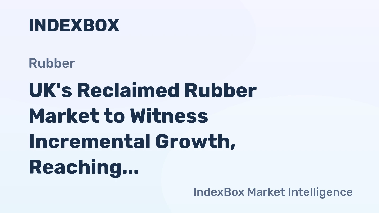 UK's Reclaimed Rubber Market to Witness Incremental Growth, Reaching 65K Tons and $72M by 2035