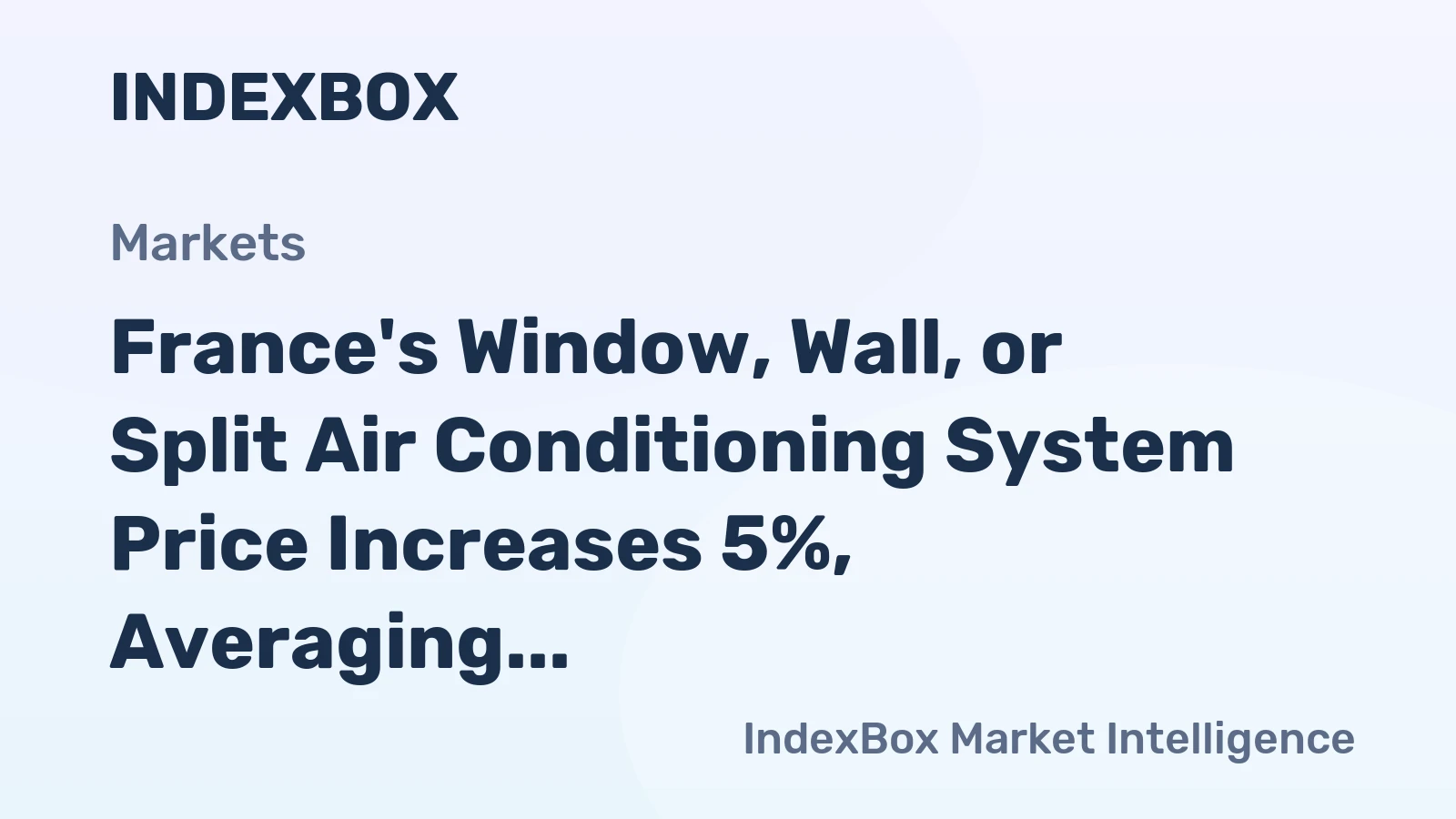 France's Window, Wall, or Split Air Conditioning System Price Increases 5%, Averaging $395 per Unit