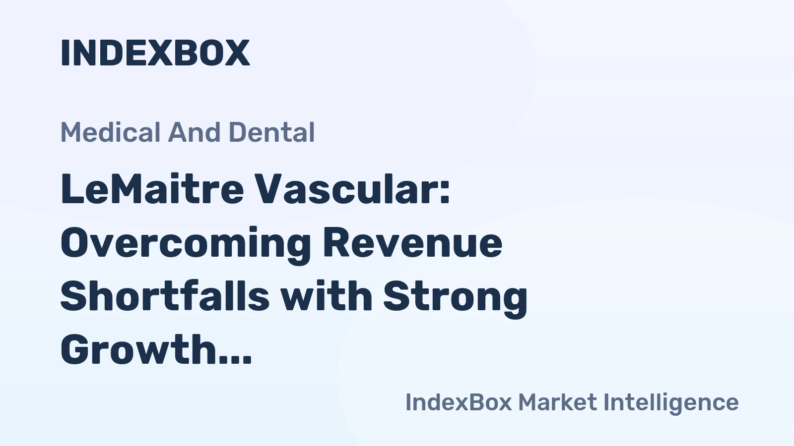 LeMaitre Vascular: Overcoming Revenue Shortfalls with Strong Growth Potential