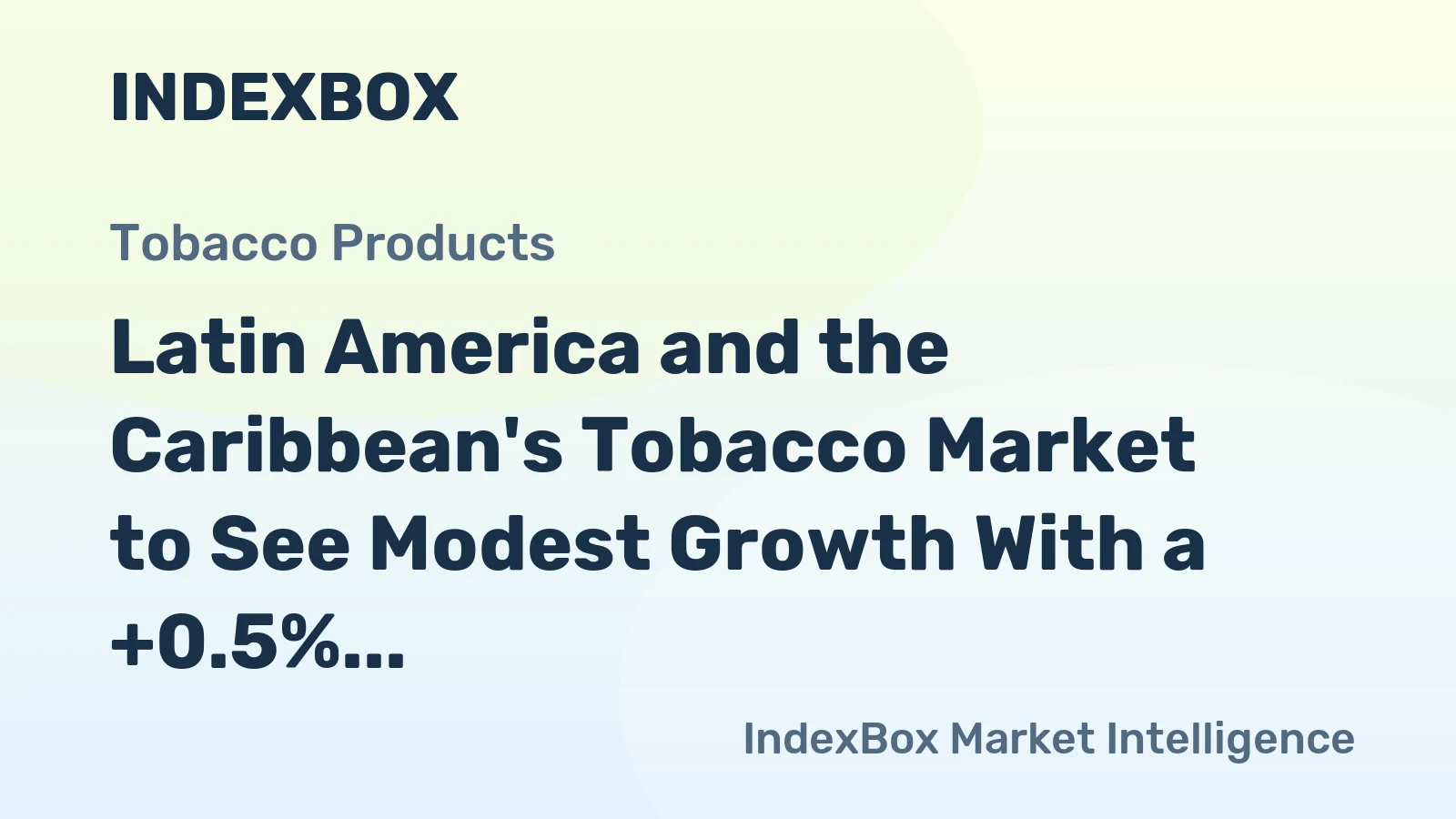 Latin America and the Caribbean's Tobacco Market to See Modest Growth With a +0.5% Volume CAGR Through 2035