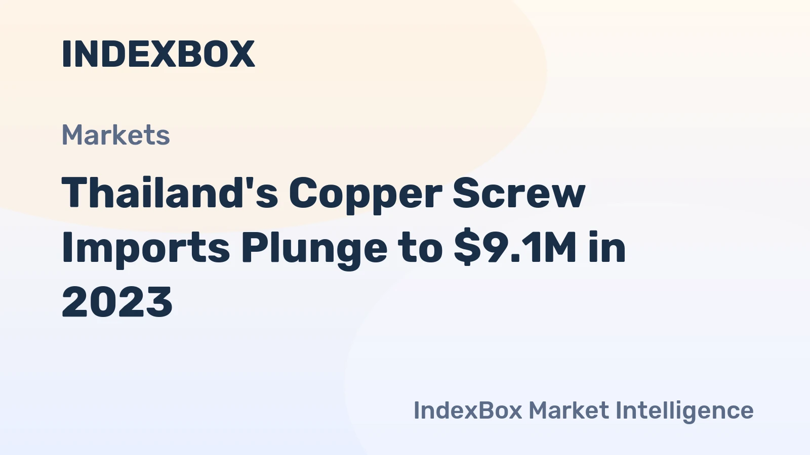 Thailand's Copper Screw Imports Plunge to $9.1M in 2023