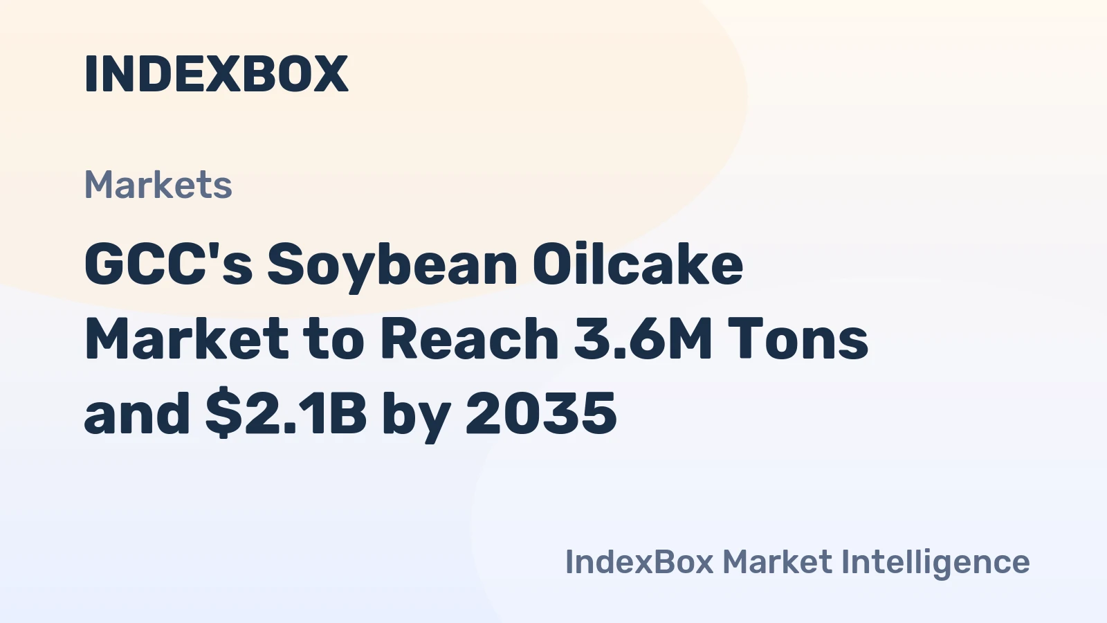 GCC's Soybean Oilcake Market to Reach 3.6M Tons and $2.1B by 2035