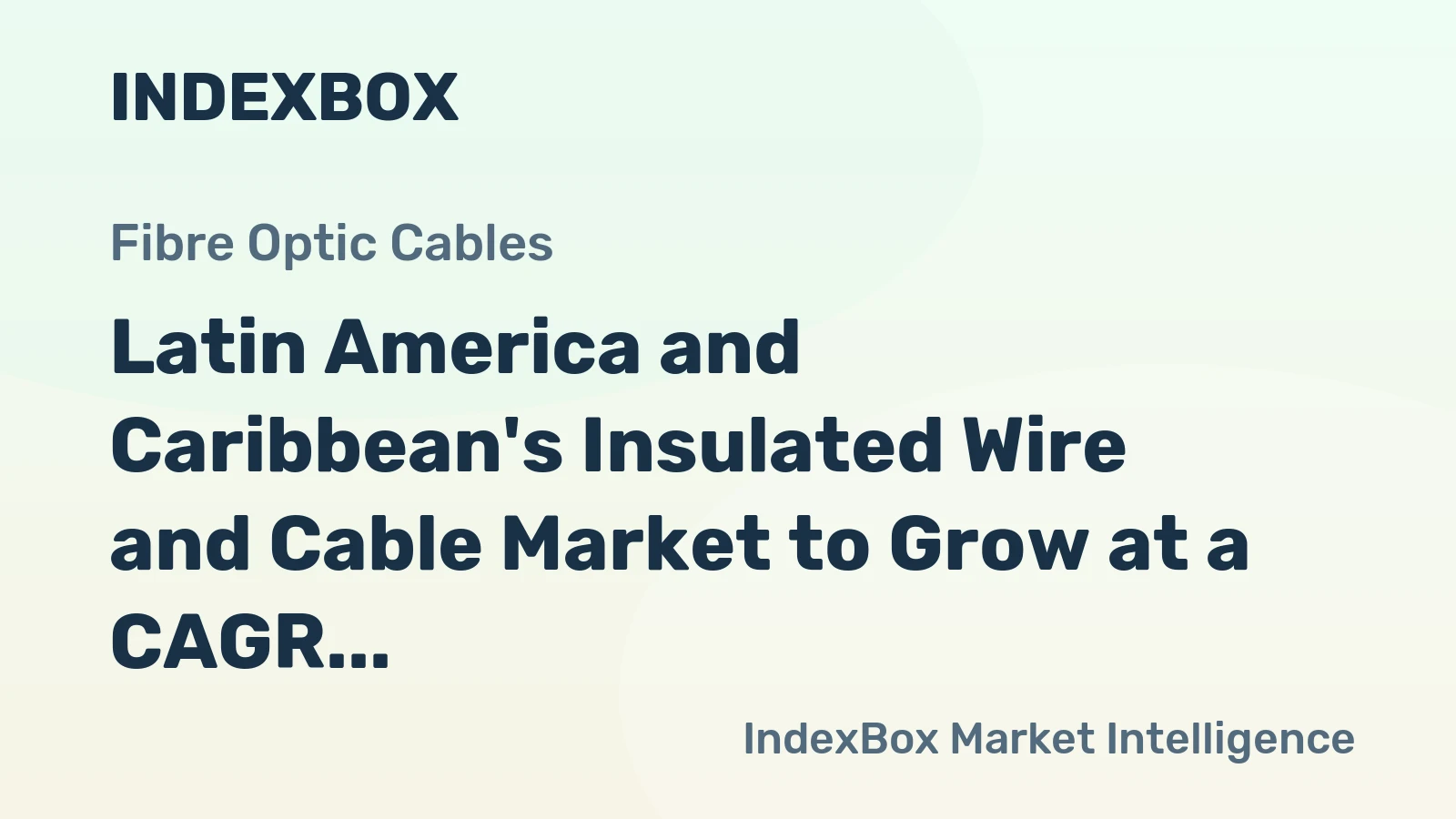 Latin America and Caribbean's Insulated Wire and Cable Market to Grow at a CAGR of +1.8% by 2035, Reaching $49B in Value