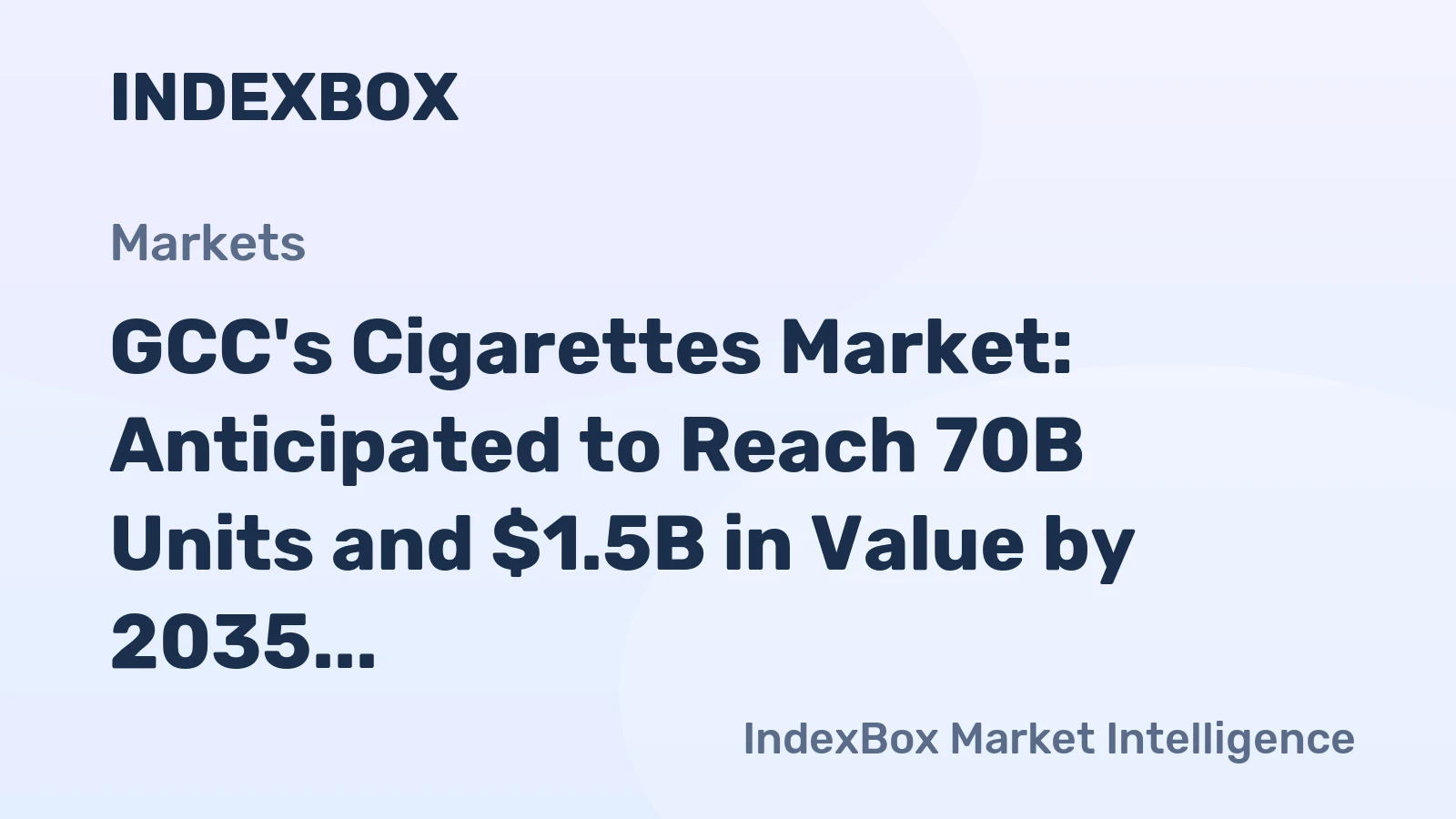 GCC's Cigarettes Market: Anticipated to Reach 70B Units and $1.5B in Value by 2035