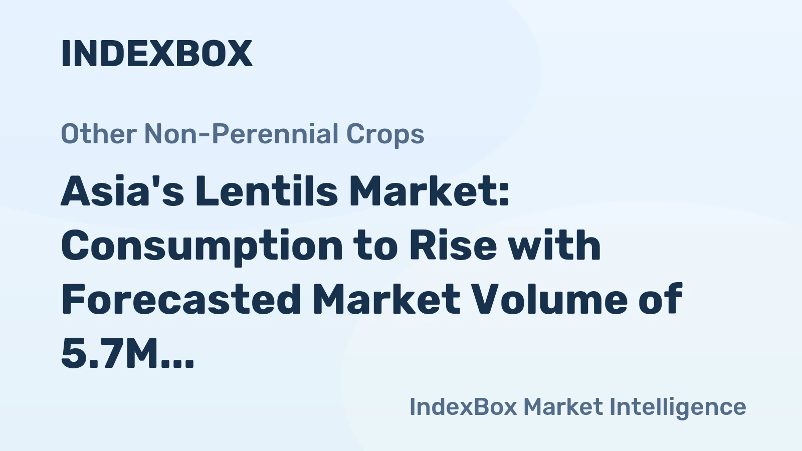 Asia's Lentils Market: Consumption to Rise with Forecasted Market Volume of 5.7M tons and Market Value of $5.7B by 2035