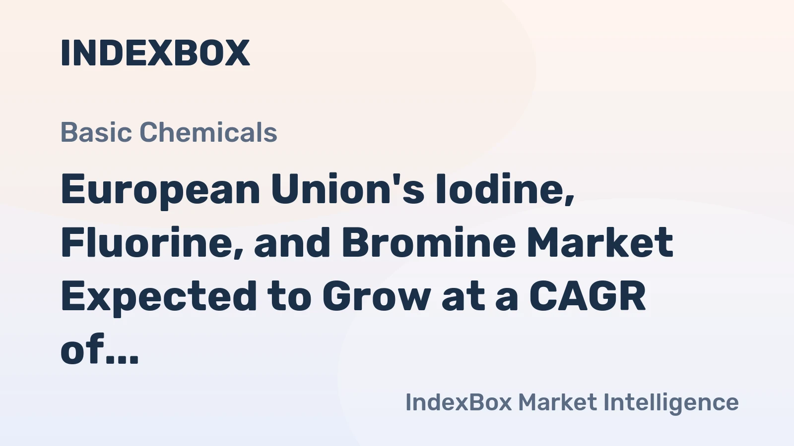 European Union's Iodine, Fluorine, and Bromine Market Expected to Grow at a CAGR of +0.9% from 2024 to 2035