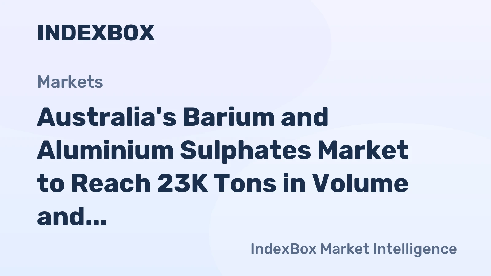 Australia's Barium and Aluminium Sulphates Market to Reach 23K Tons in Volume and $7.5M in Value by 2035